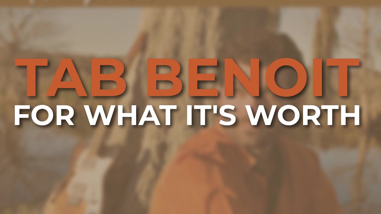 Tab Benoit - For What It's Worth (Official Audio) - YouTube