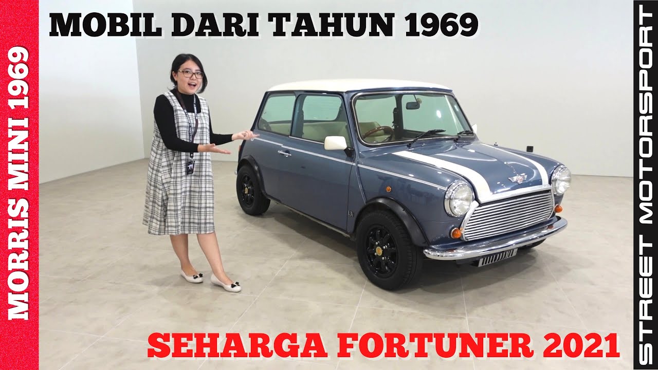 MORRIS MINI 1969 | MOBIL CLASSIC SEHARGA SETENGAH MILIAR INI BUTUH 3 ...