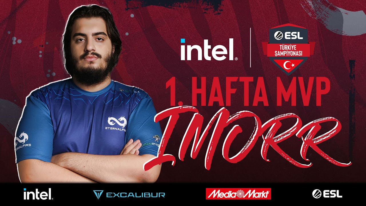 INTEL ESL Türkiye CS:GO Şampiyonası 1. Hafta | MVP imoRR - YouTube