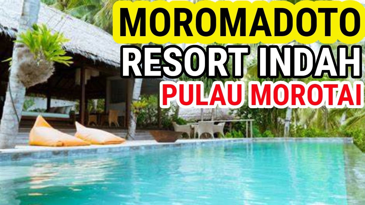 Moromadoto Resort : Tempat Wisata di Pulau Morotai - YouTube