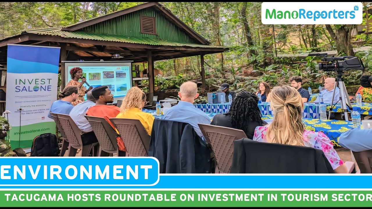 Sierra Leone: Tacugama hosts roundtable on investment in tourism sector ...
