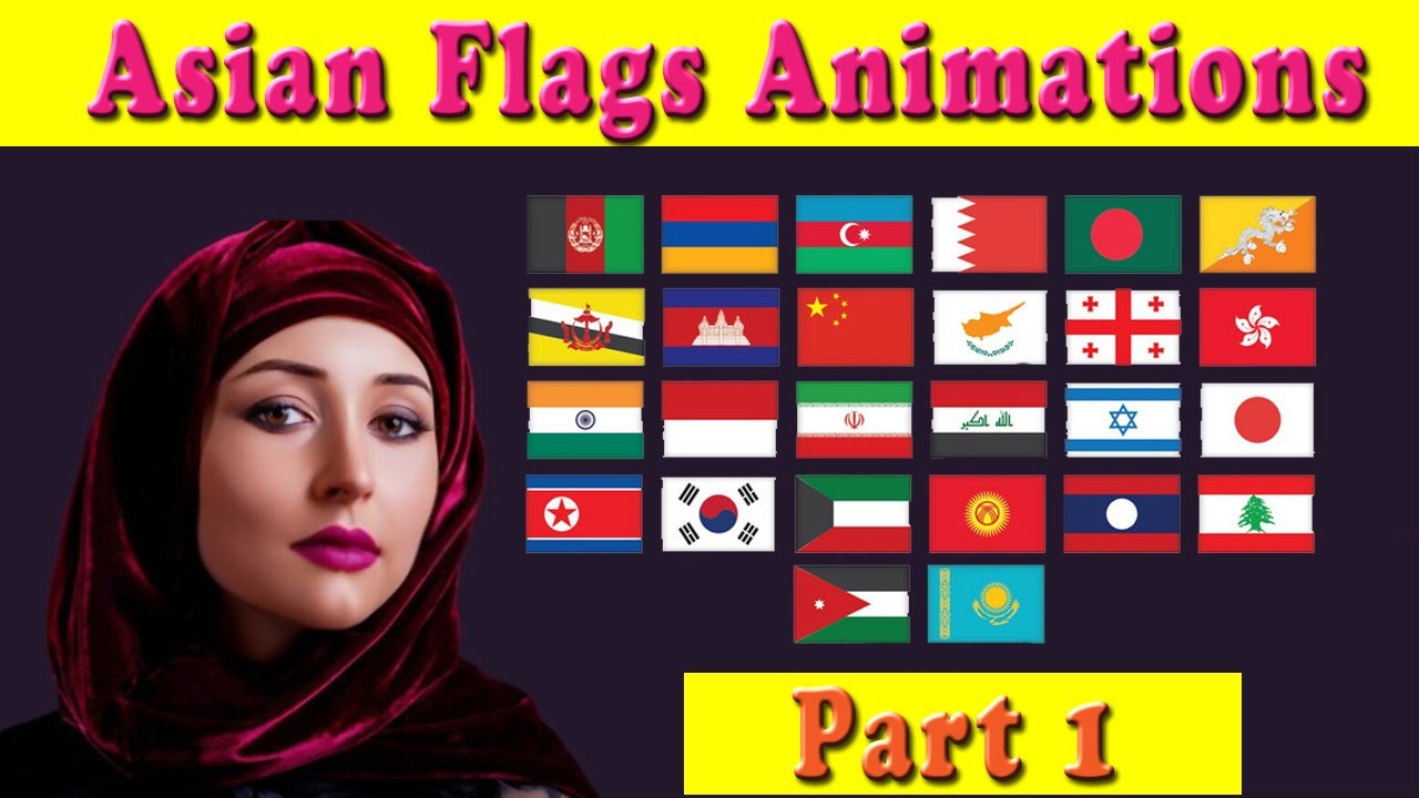 Asian Flags Animation part 1/2 || Beautiful Asian animated Flags - YouTube