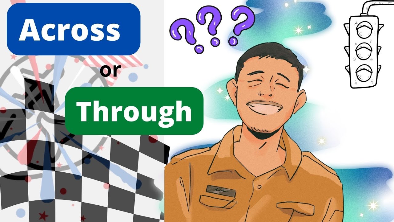 The Difference Between Across / Through ما الفرق بين - YouTube