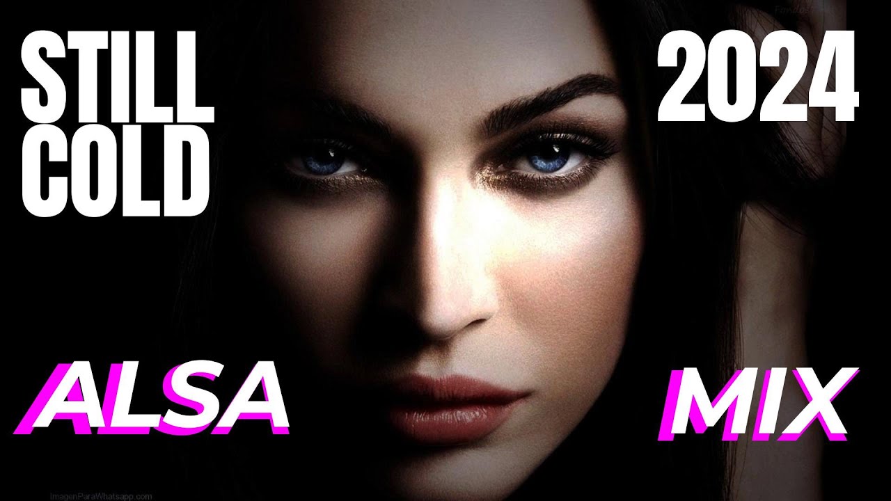 Still Cold ★ Alsa ★ MIX ♕ ELISIUM - YouTube