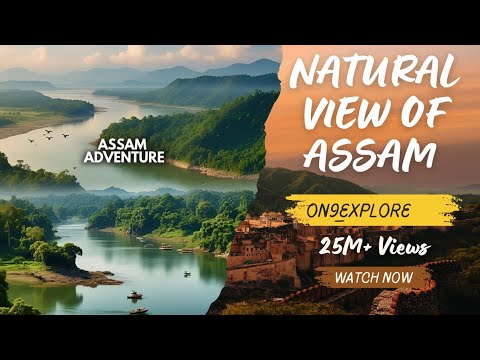 Adventure of Assam... Beauty of Assam... Explore Assam - YouTube