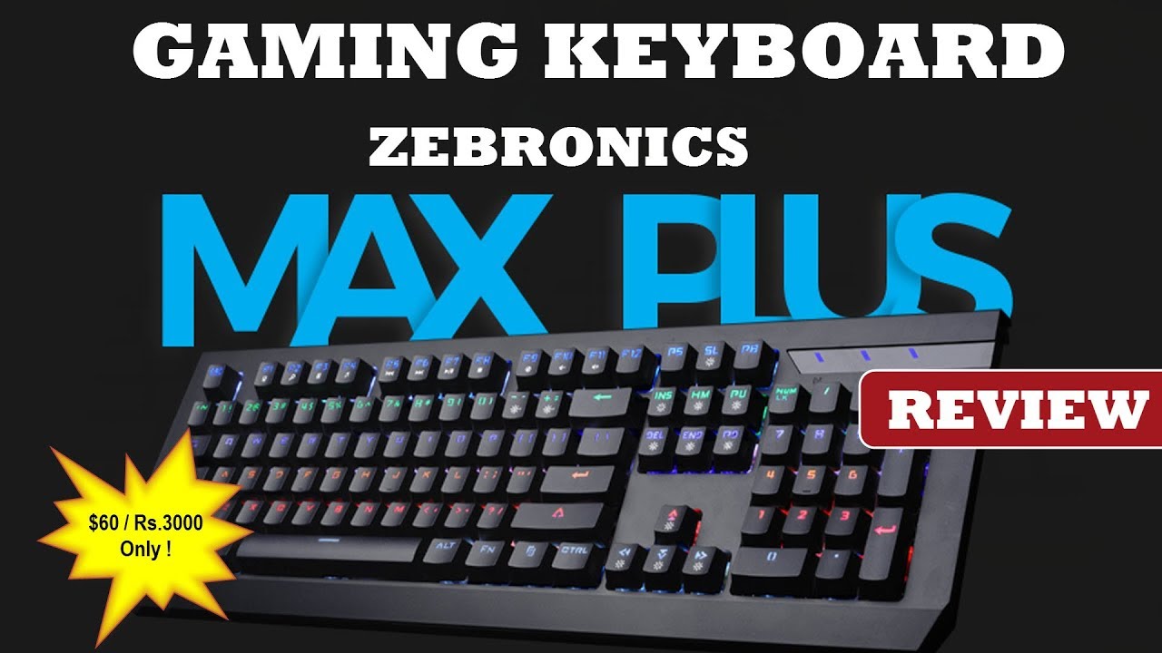 Zebronics Gaming Keyboard | Maxplus | Mechanical Keys - YouTube