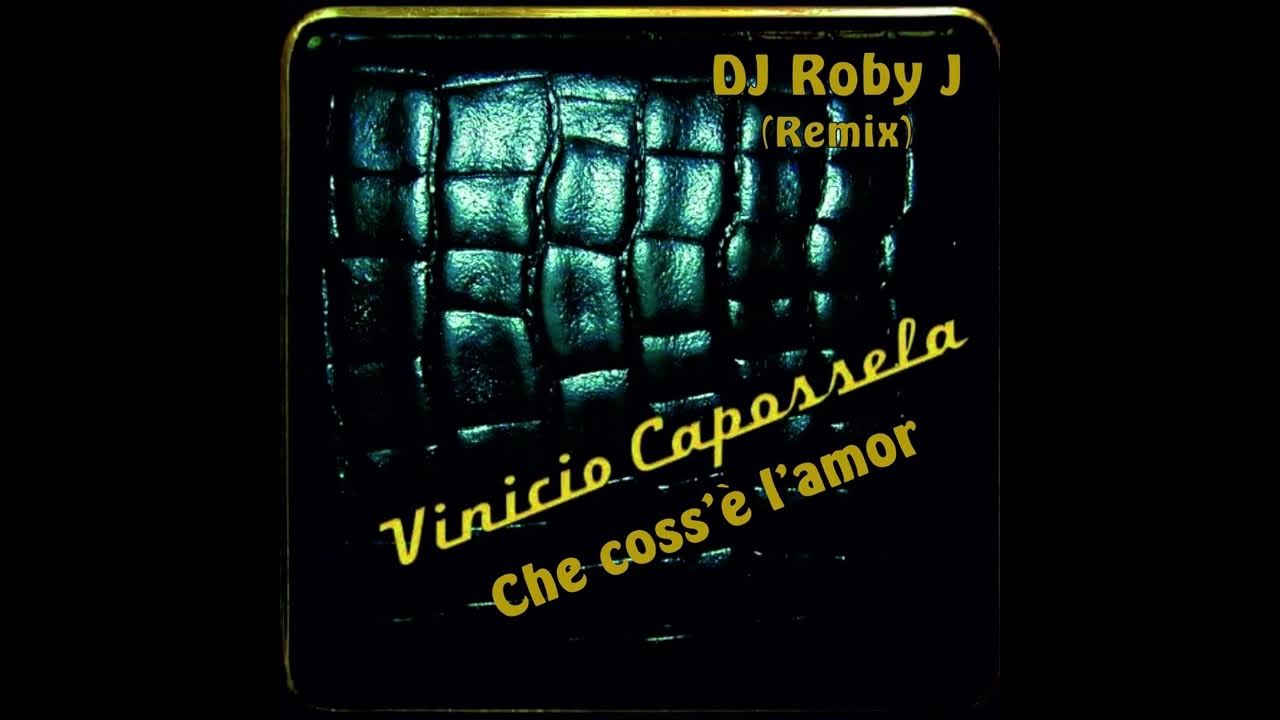 Vinicio Capossela - Che coss'è l'amor (DJ Roby J Percussion Remix ...