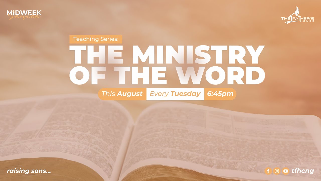 MIDWEEK SERVICE || THE MINISTRY OF THE WORD || 20.08.24 - YouTube