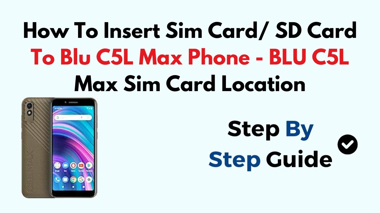 How To Insert Sim Card/ SD Card To Blu C5L Max Phone - BLU C5L Max Sim ...