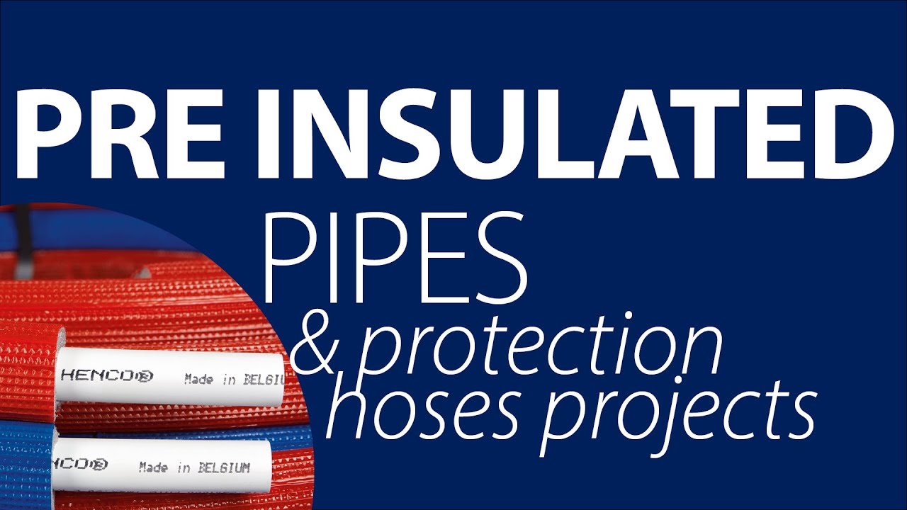 Pre insulated pipes & Protection Hoses highlighted - YouTube