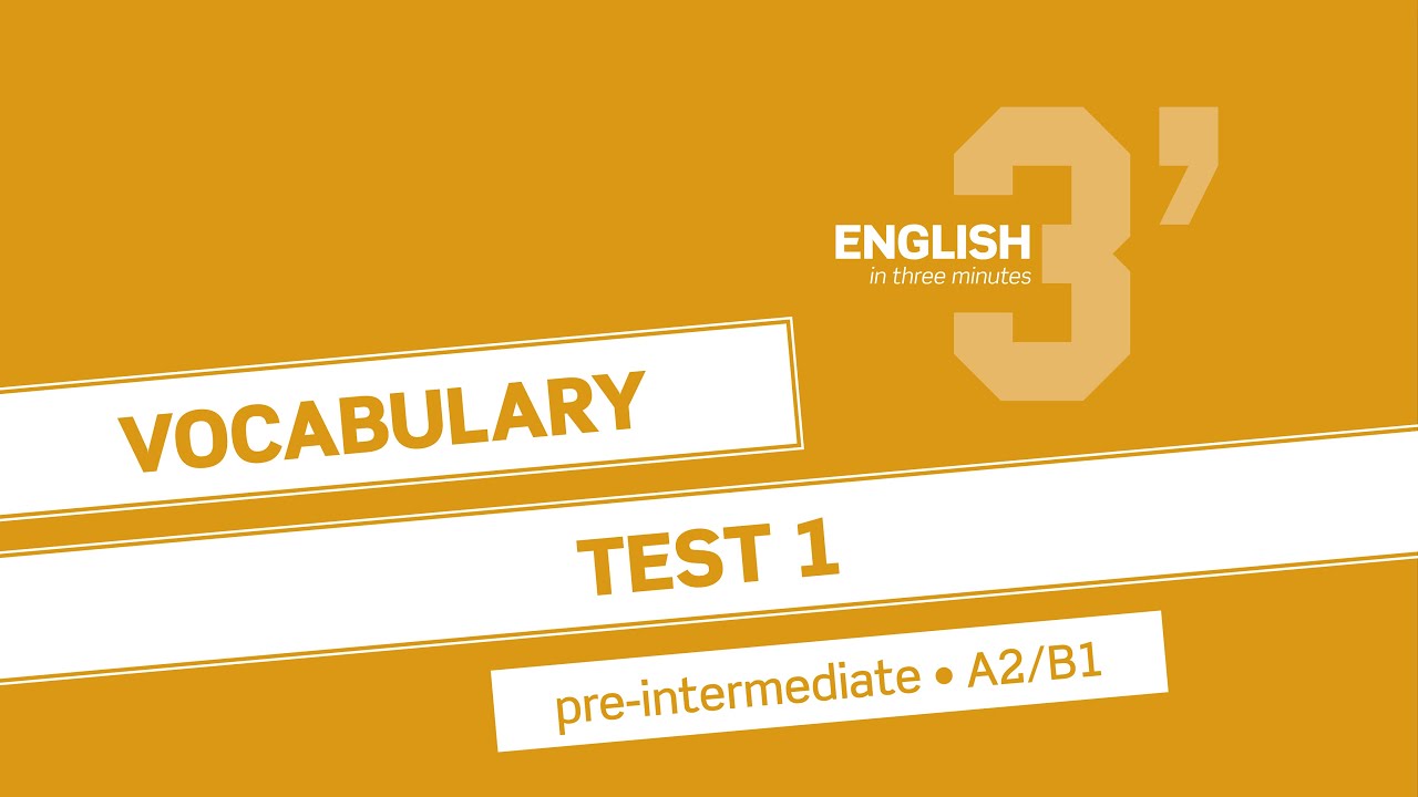 English in 3 minutes (Pre-Intermediate / A2/B1) - Vocabulary Test 1 ...