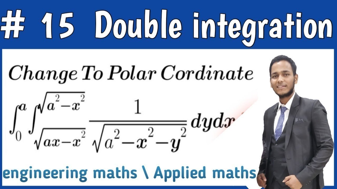 #15 Double Integration : Change into polar coordinates Then Evaluate ...