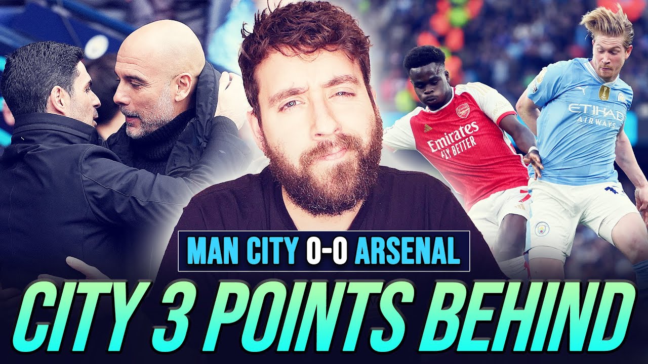CITY GO THREE POINTS BEHIND | MAN CITY 0-0 ARSENAL | MATCH REACTION ...