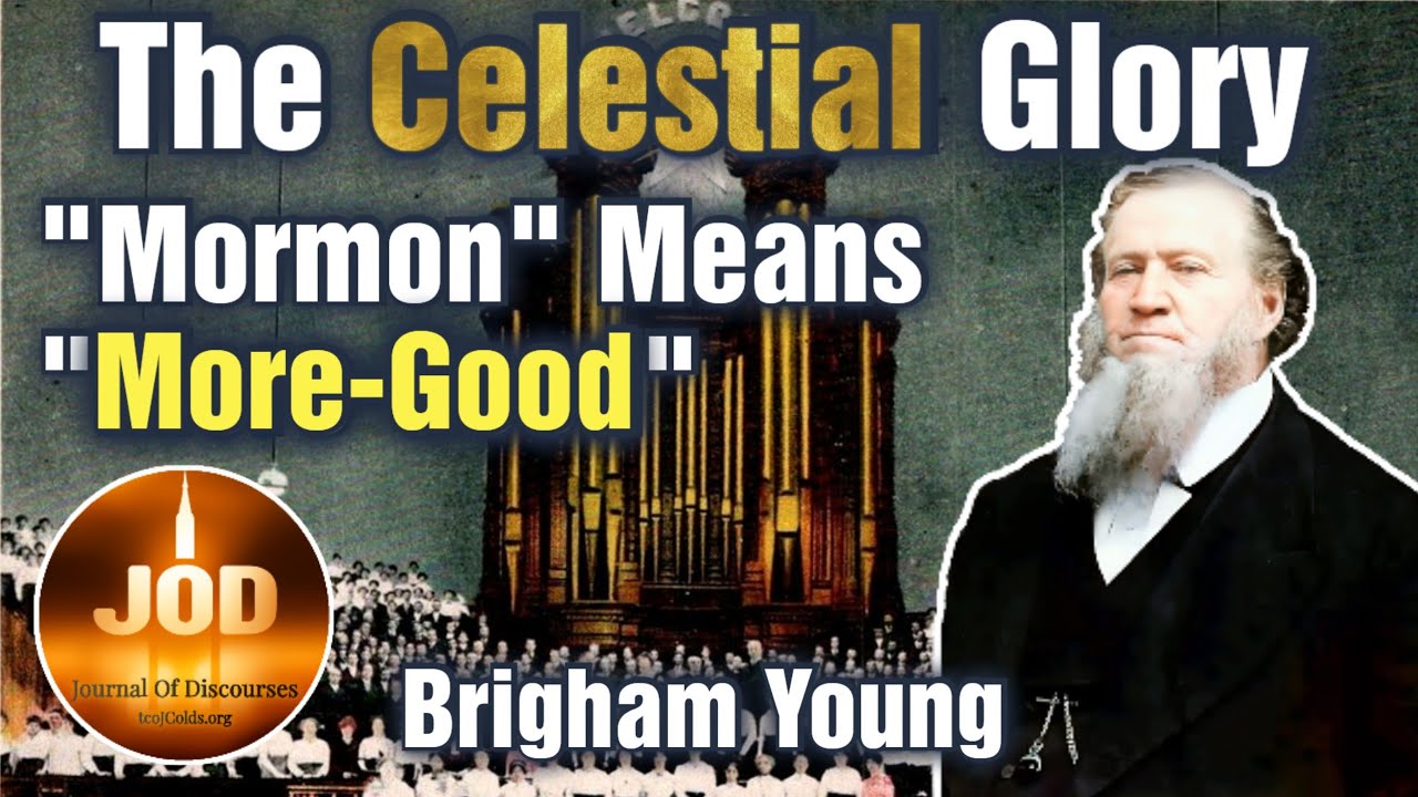 The Celestial Glory ~ Brigham Young ~ JOD 14:21 - YouTube