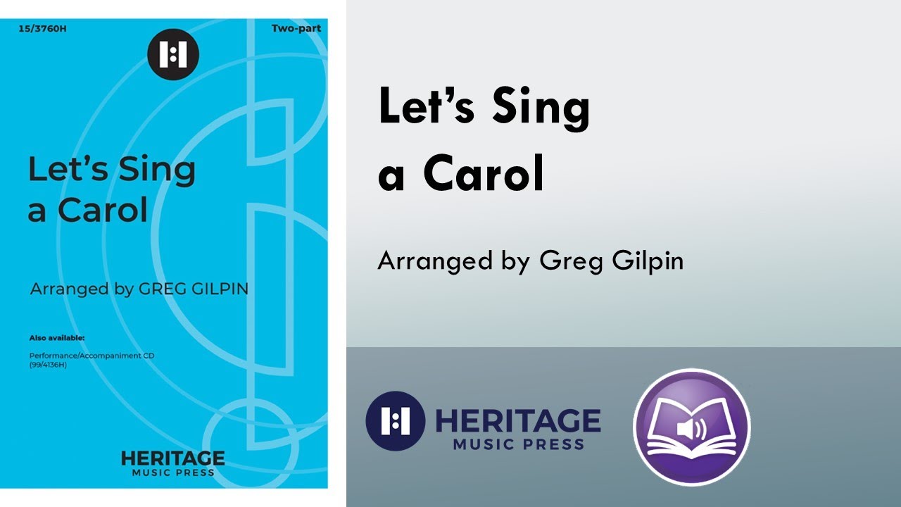 Let's Sing a Carol (Two-part) - arr. Greg Gilpin - YouTube