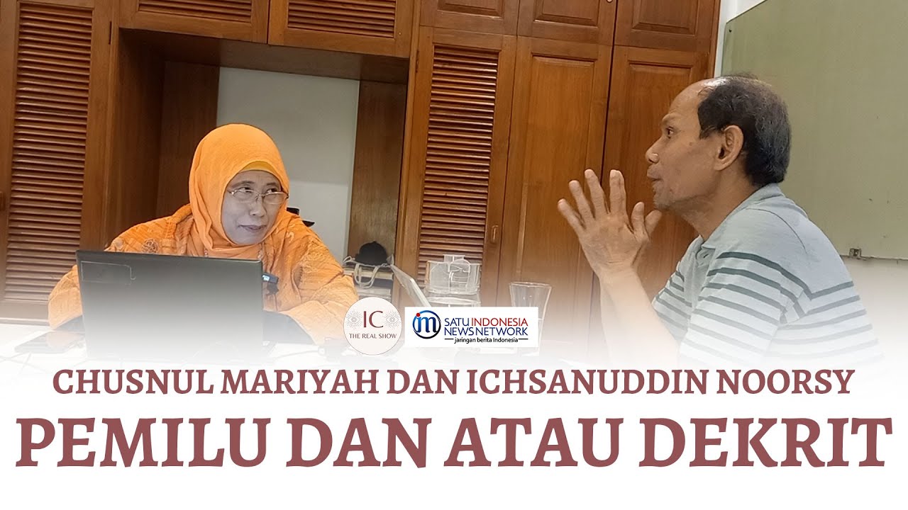 PEMILU DAN ATAU DEKRIT - CHUSNUL MARIYAH DAN ICHSANUDDIN NOORSY - YouTube
