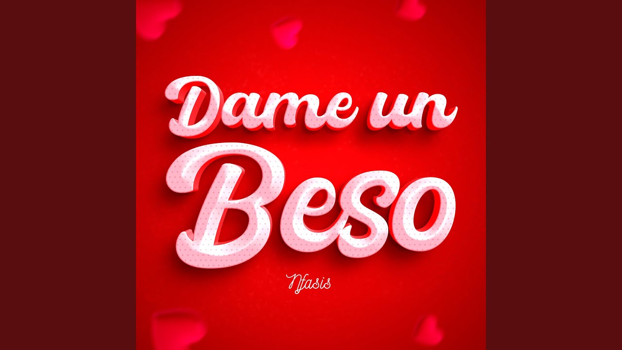 Dame Un Beso YouTube dame-un-beso-youtube