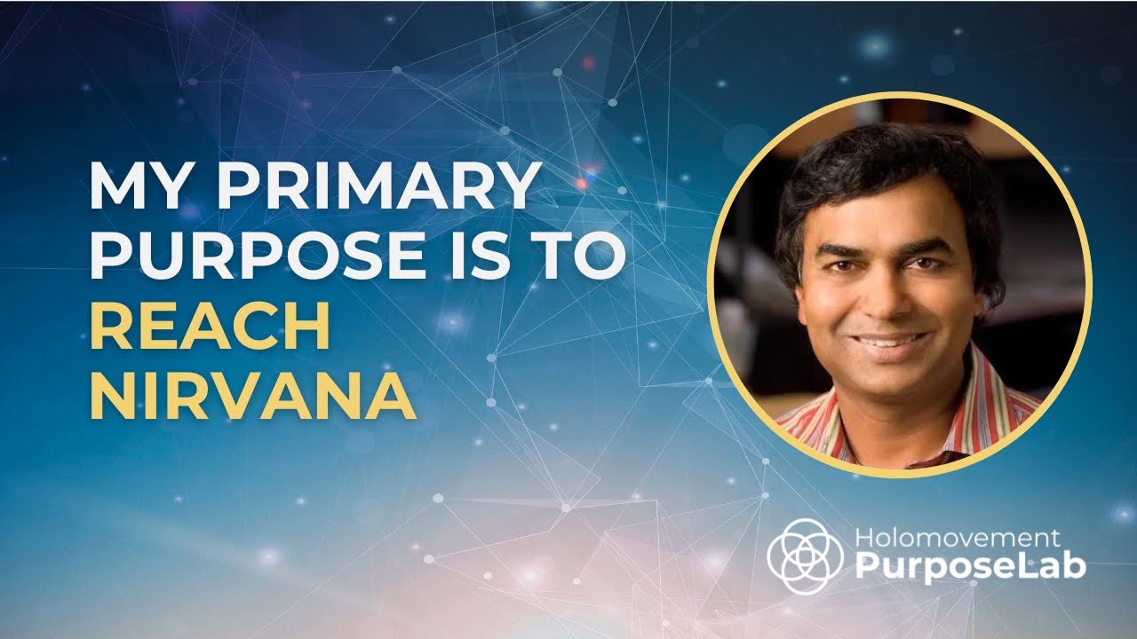 My primary purpose is to reach nirvana -Gopi Kallayil - YouTube