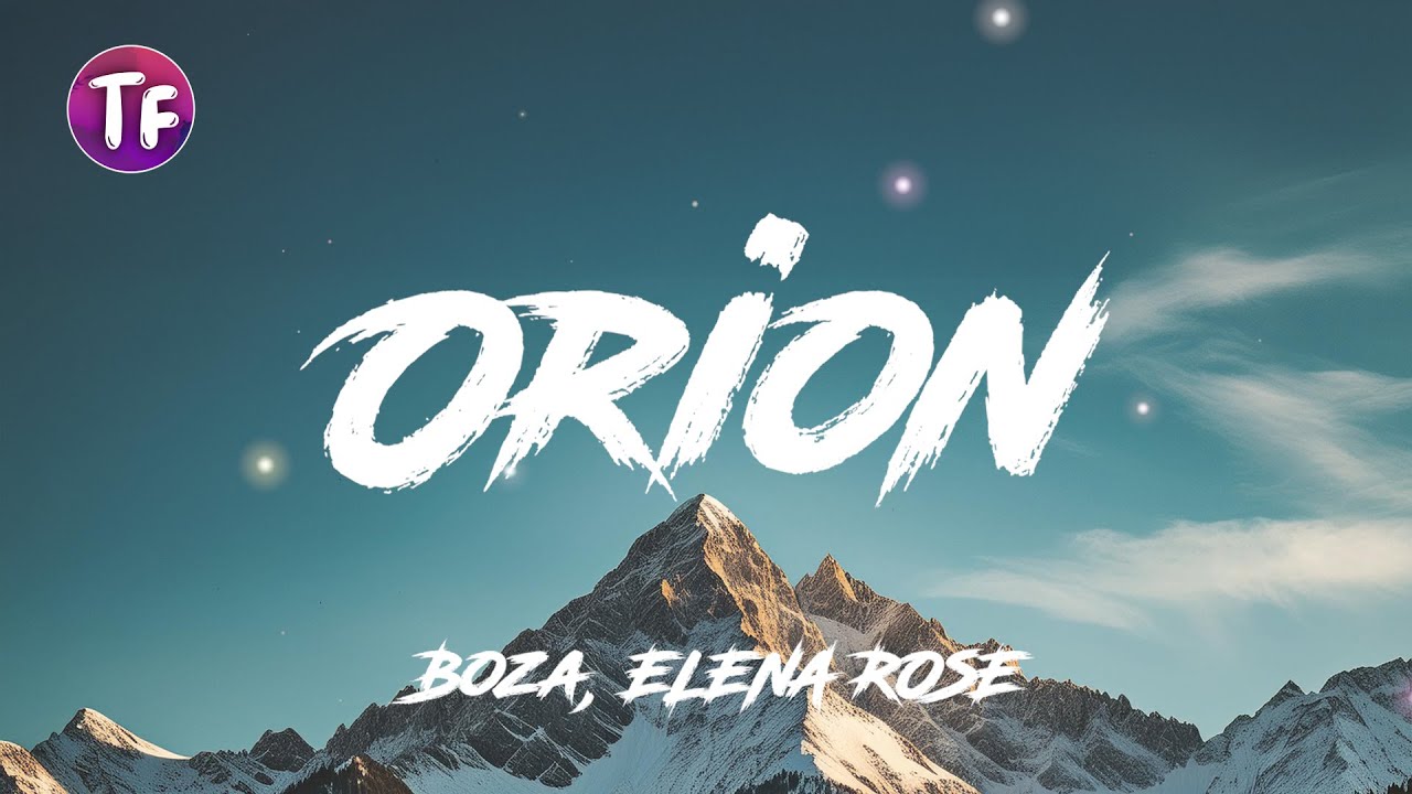 Boza, ELENA ROSE - Orion (Letra/Lyrics) - YouTube