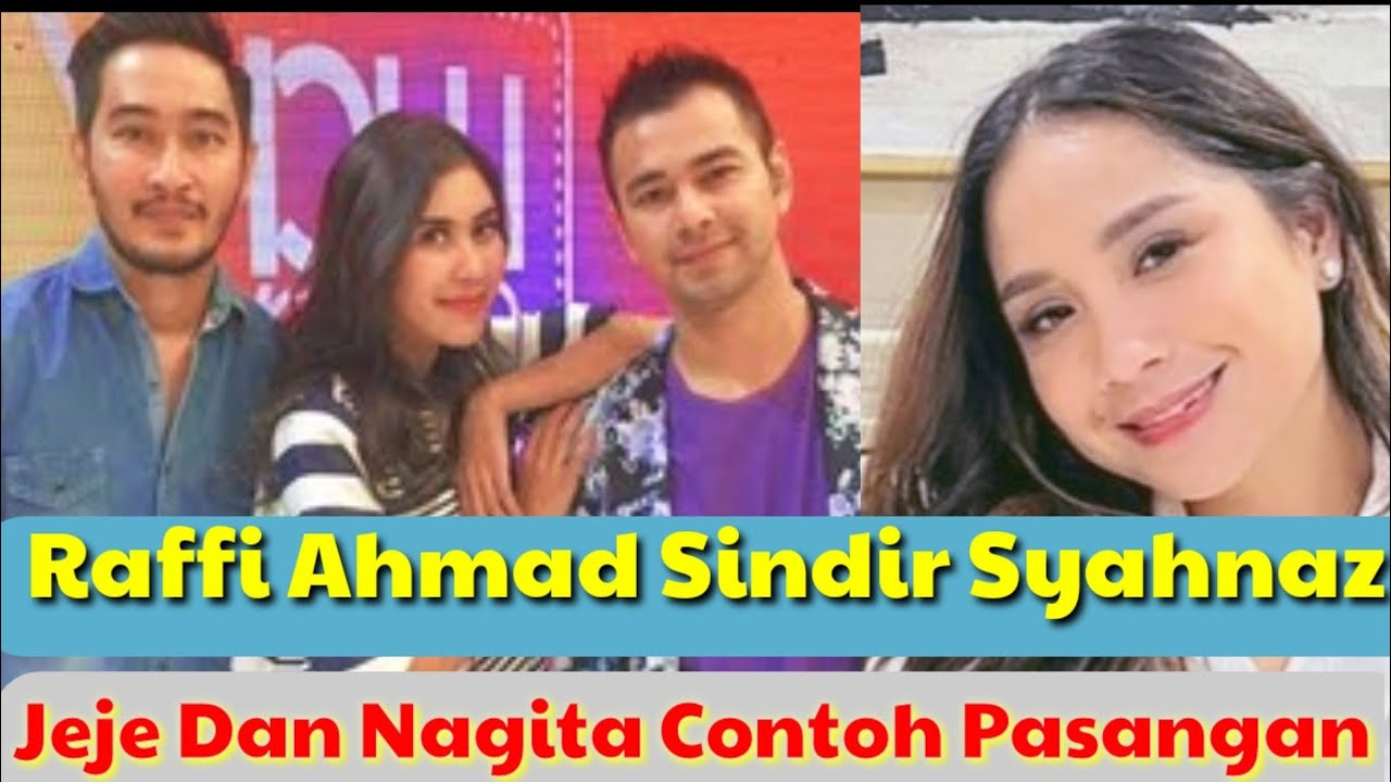 Raffi Ahmad Sindir Syahnaz Sebut Jeje dan Nagita Pasangan sabar. - YouTube