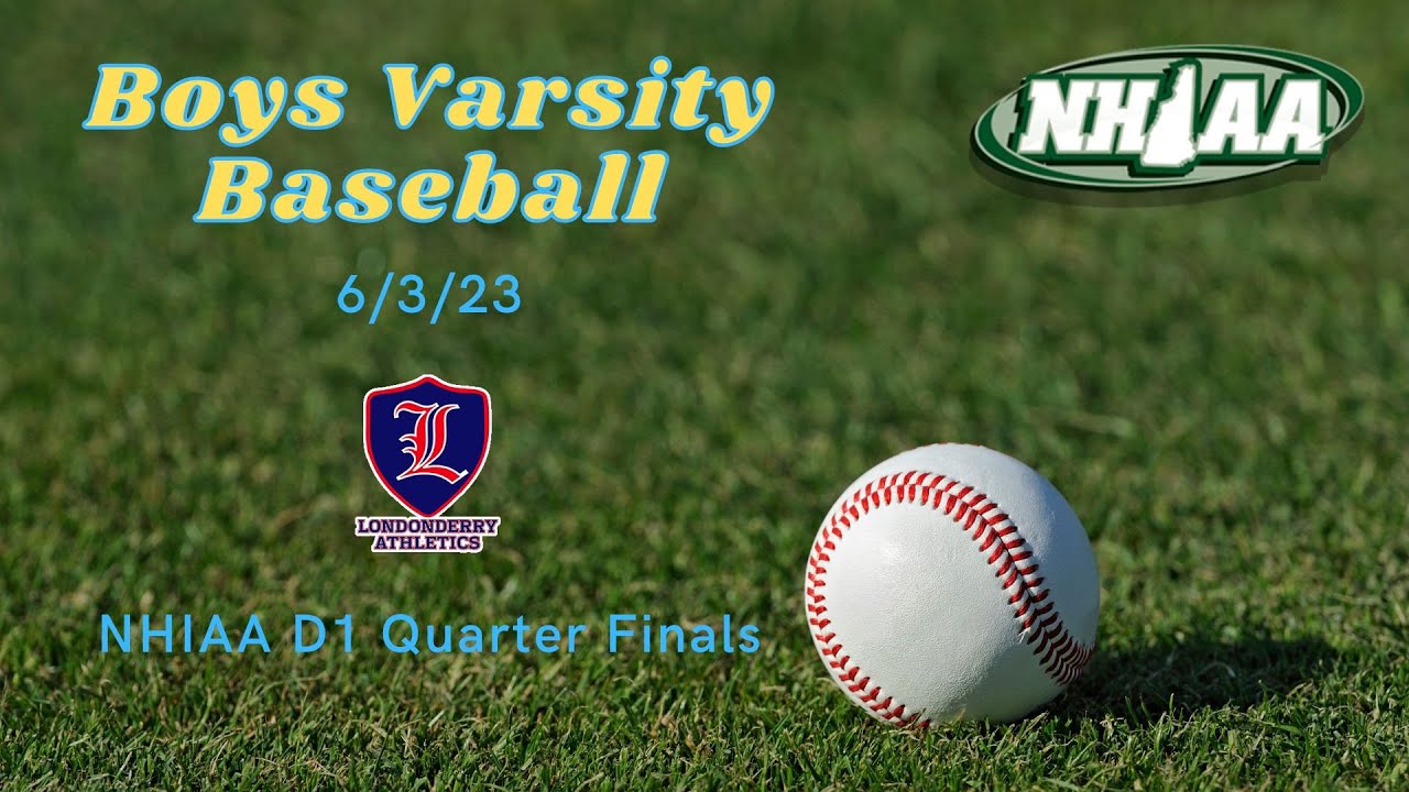 LHS Boys Varsity Baseball vs. Bedford - NHIAA Quarter-Finals - June 3rd ...