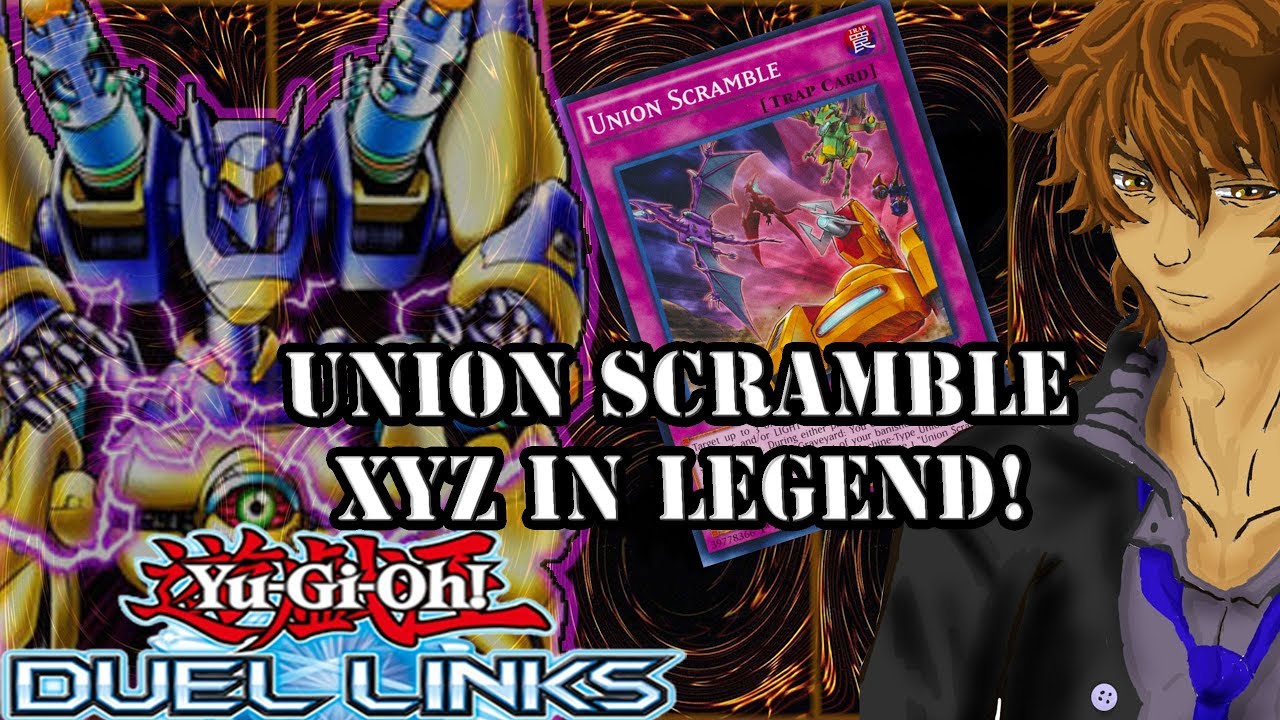 UNION SCRAMBLE XYZ IN LEGEND! | YuGiOh Duel Links - YouTube