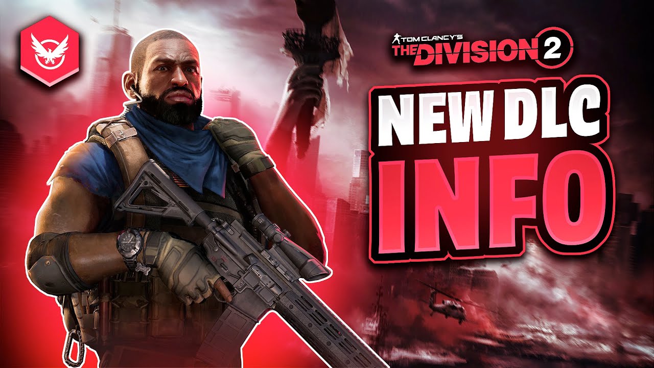NEW DIVISION 2 DLC CONFIRMED: Everything We Know - YouTube