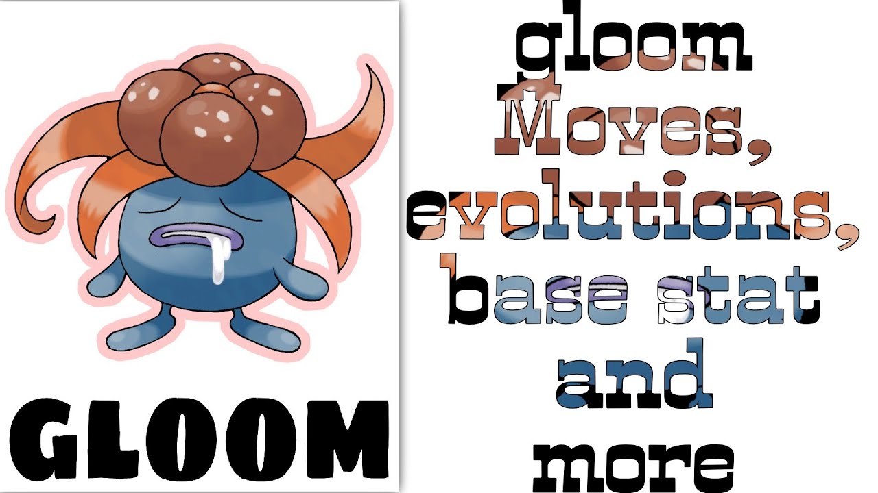 gloom pokemon moves, evolution, base stat and more| hindi channel - YouTube