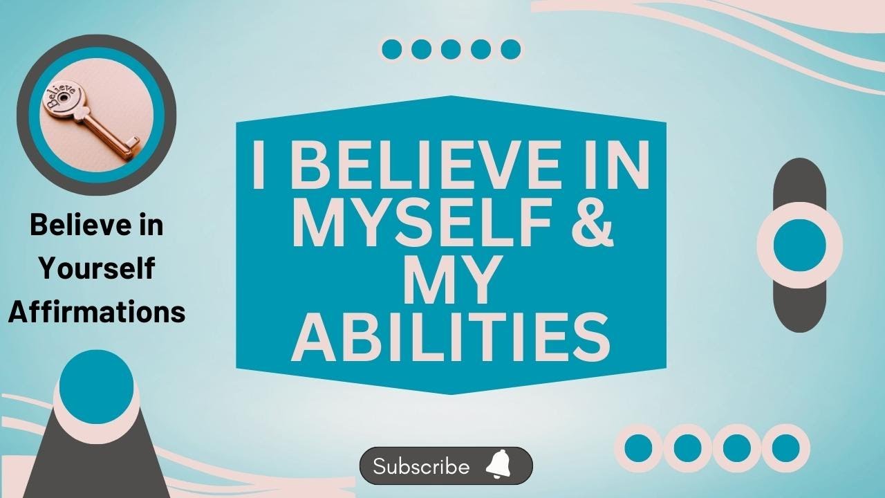 I Believe in Myself & My Abilities Affirmation - YouTube