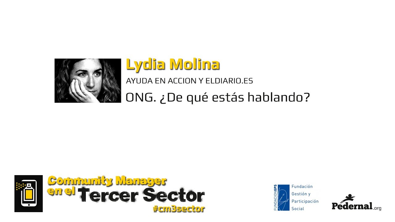 ONG de que estas hablando - Lydia Molina en #cm3sector - YouTube