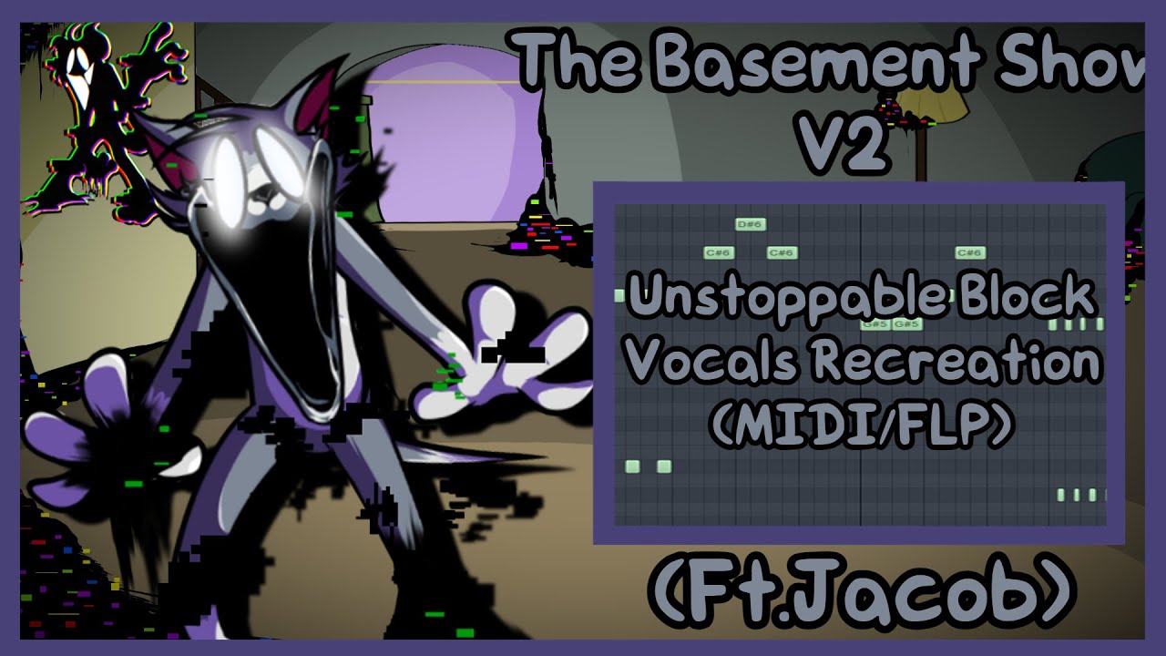 FNF Unstoppable Block Vocal Recreation (MIDI/FLP) | The Basement Show ...