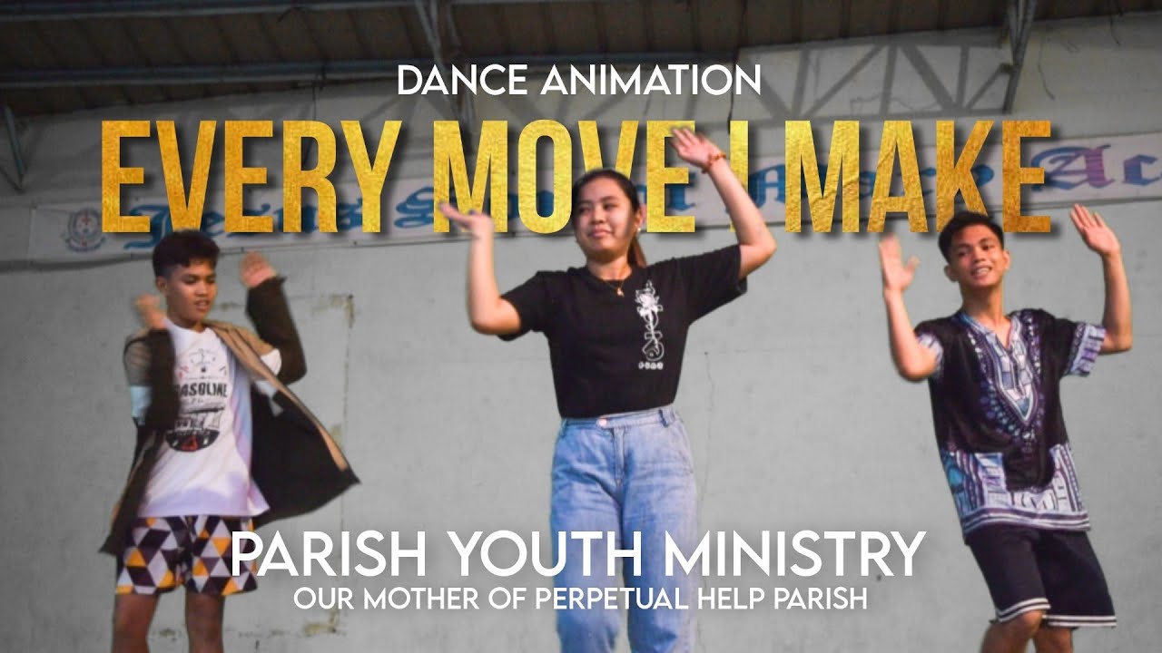 Every Move I Make | Dance Animation by OMPH Parish Youth Ministry - YouTube