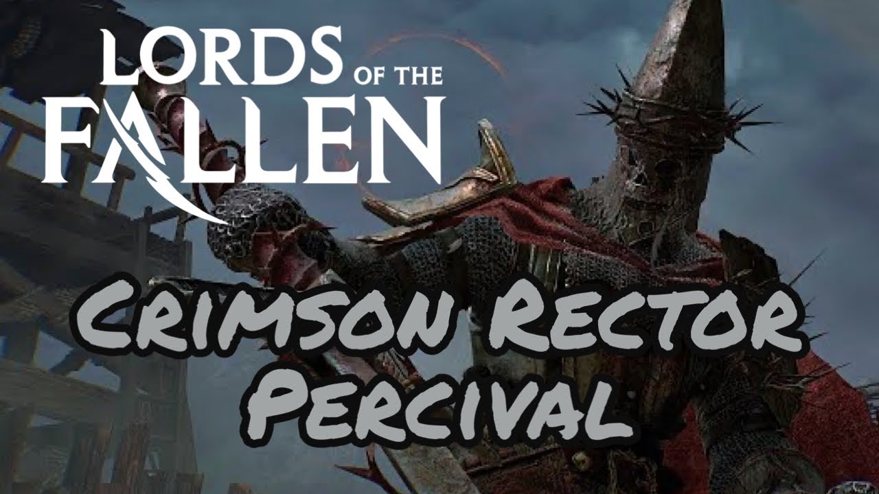 Lords of the Fallen - Crimson Rector Percival - YouTube