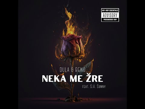 9 - Dula & Beno - Neka Me Žre feat. S. H. Sunny