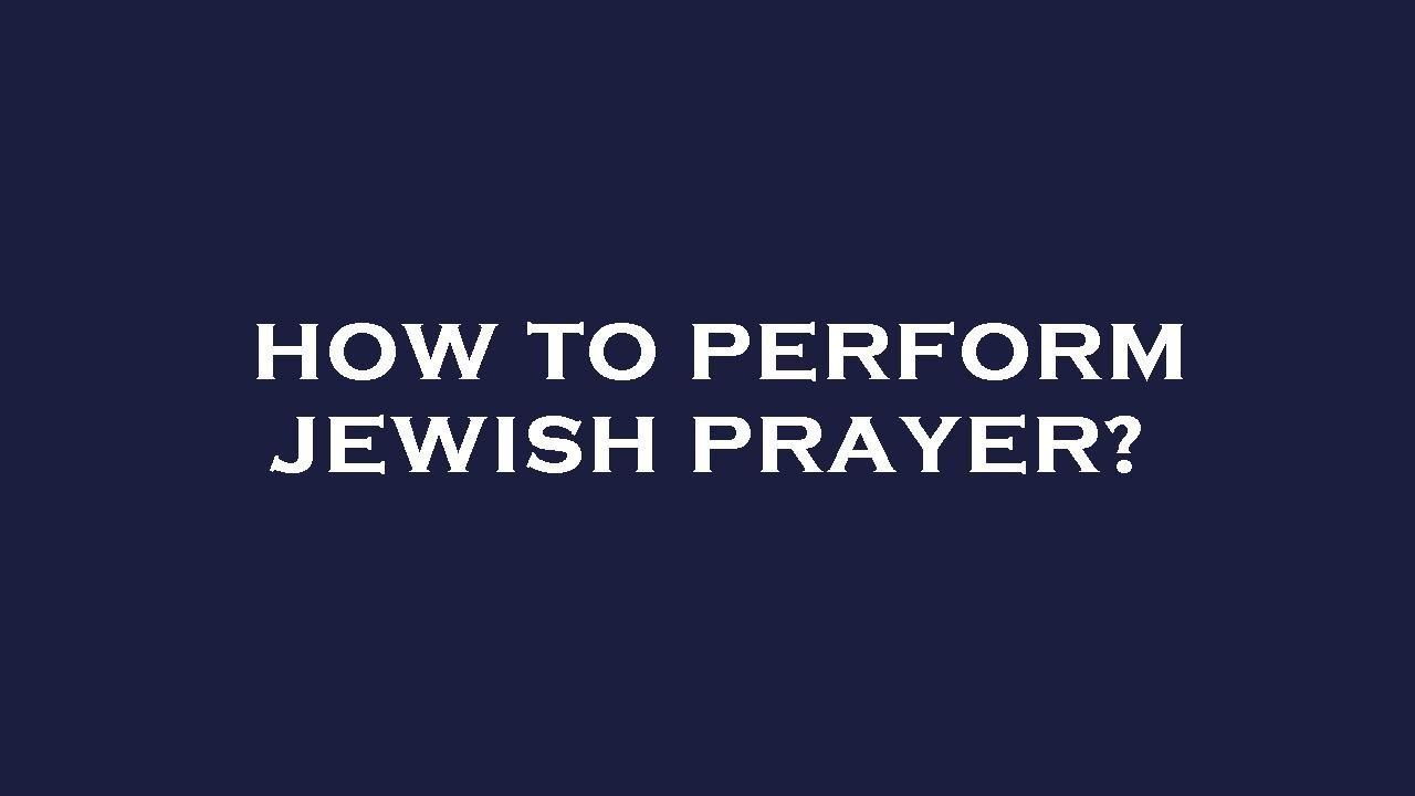 How to perform jewish prayer? - YouTube