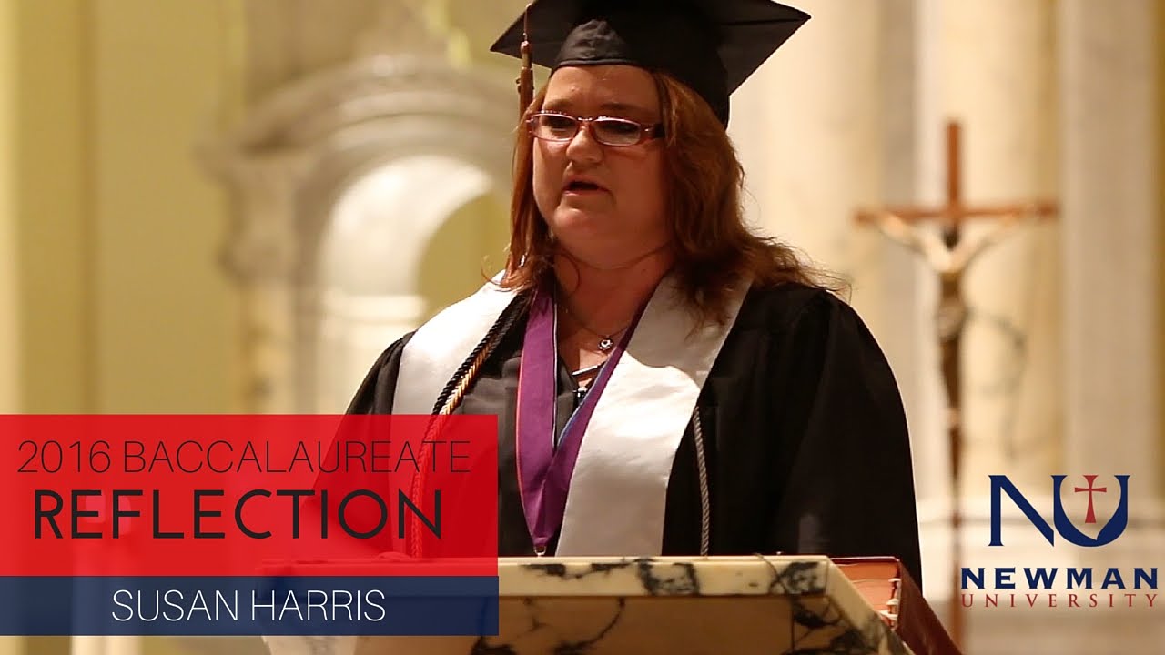 2016 Newman University Baccalaureate Reflections - Susan Harris - YouTube