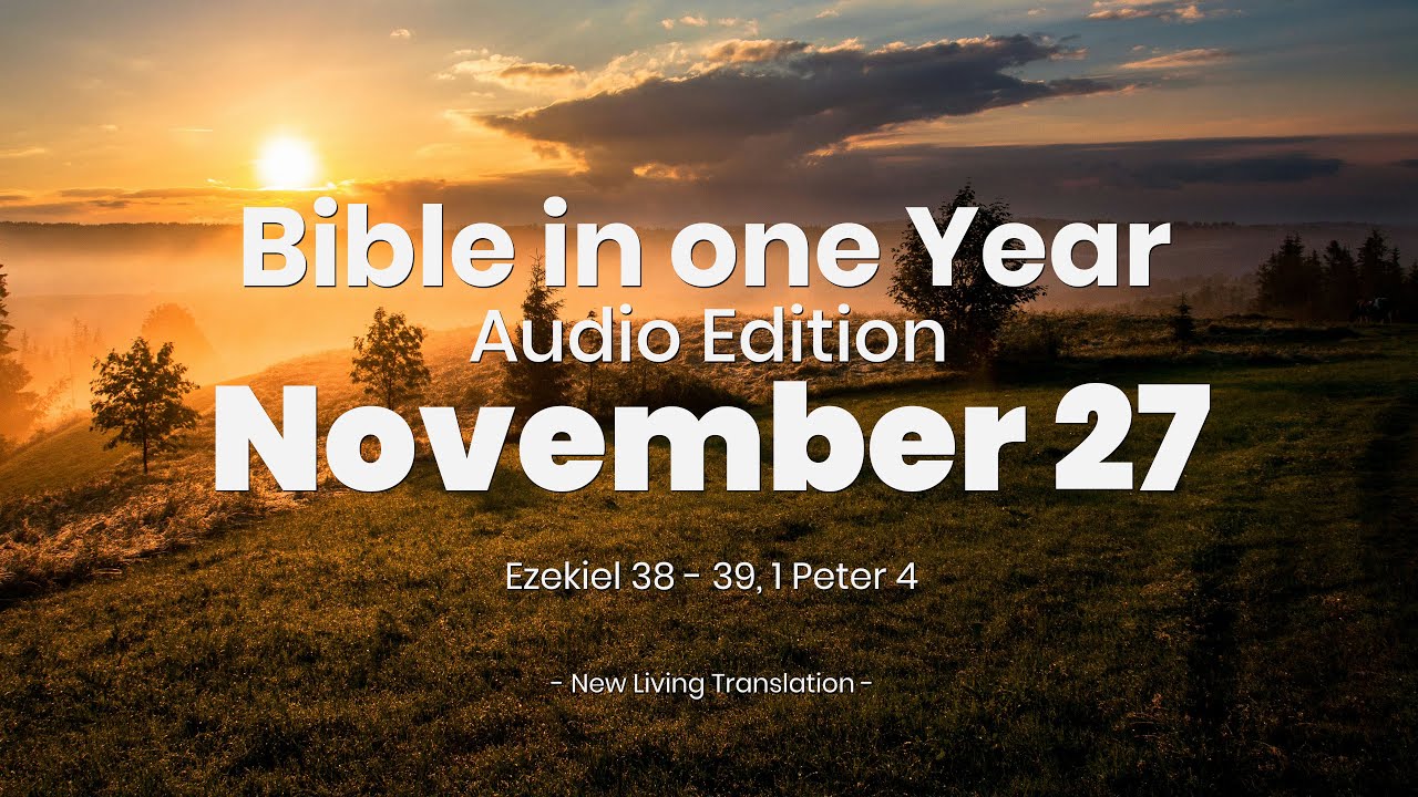 November 27 - Bible in a Year, Old and New Testament Bible reading plan ...