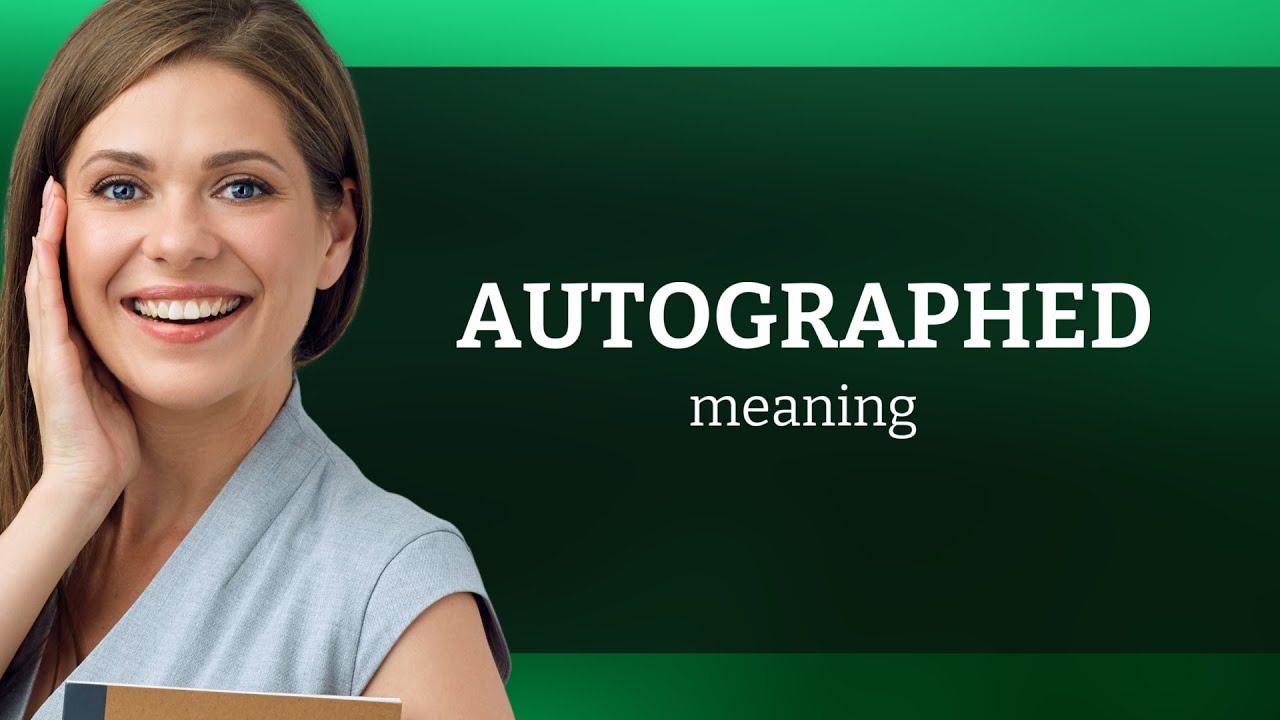 Autographed — what is AUTOGRAPHED meaning - YouTube
