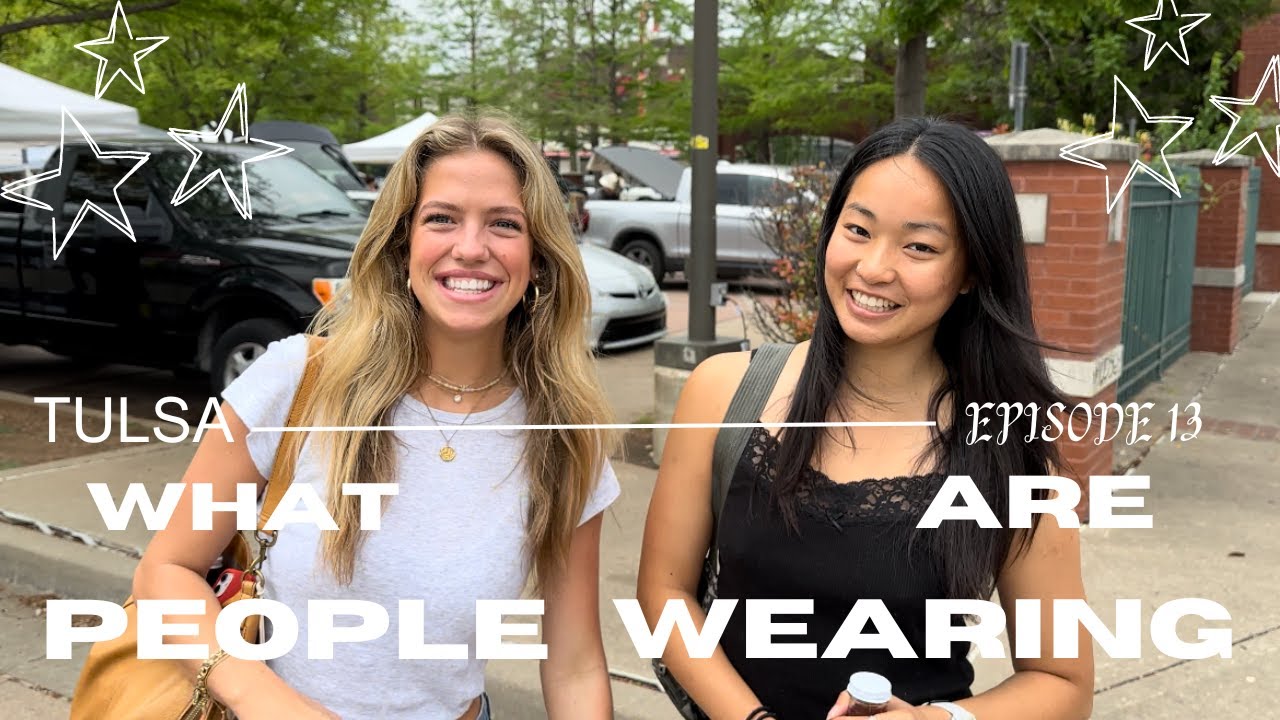What Are People Wearing In Tulsa, Oklahoma?! // Ep. 13 - YouTube
