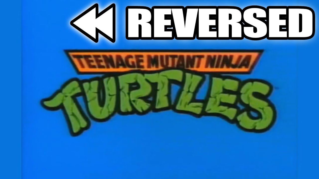 Teenage Mutant Ninja Turtles 1987 intro REVERSED - YouTube