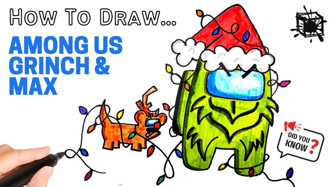 HOW TO DRAW THE GRINCH | AMONG US SKIN | FUN FACTS // step by step for ...