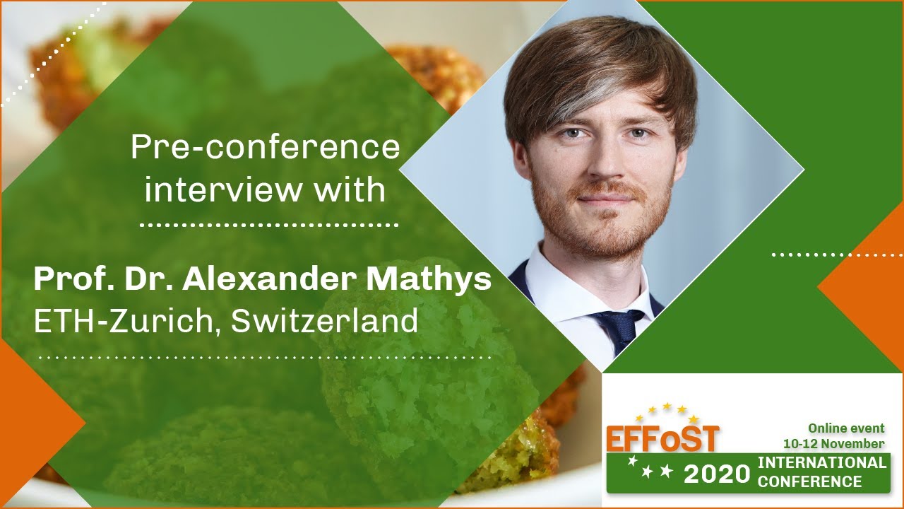 EFFoST2020 Pre-conference interview with Prof. Alexander Mathys - YouTube