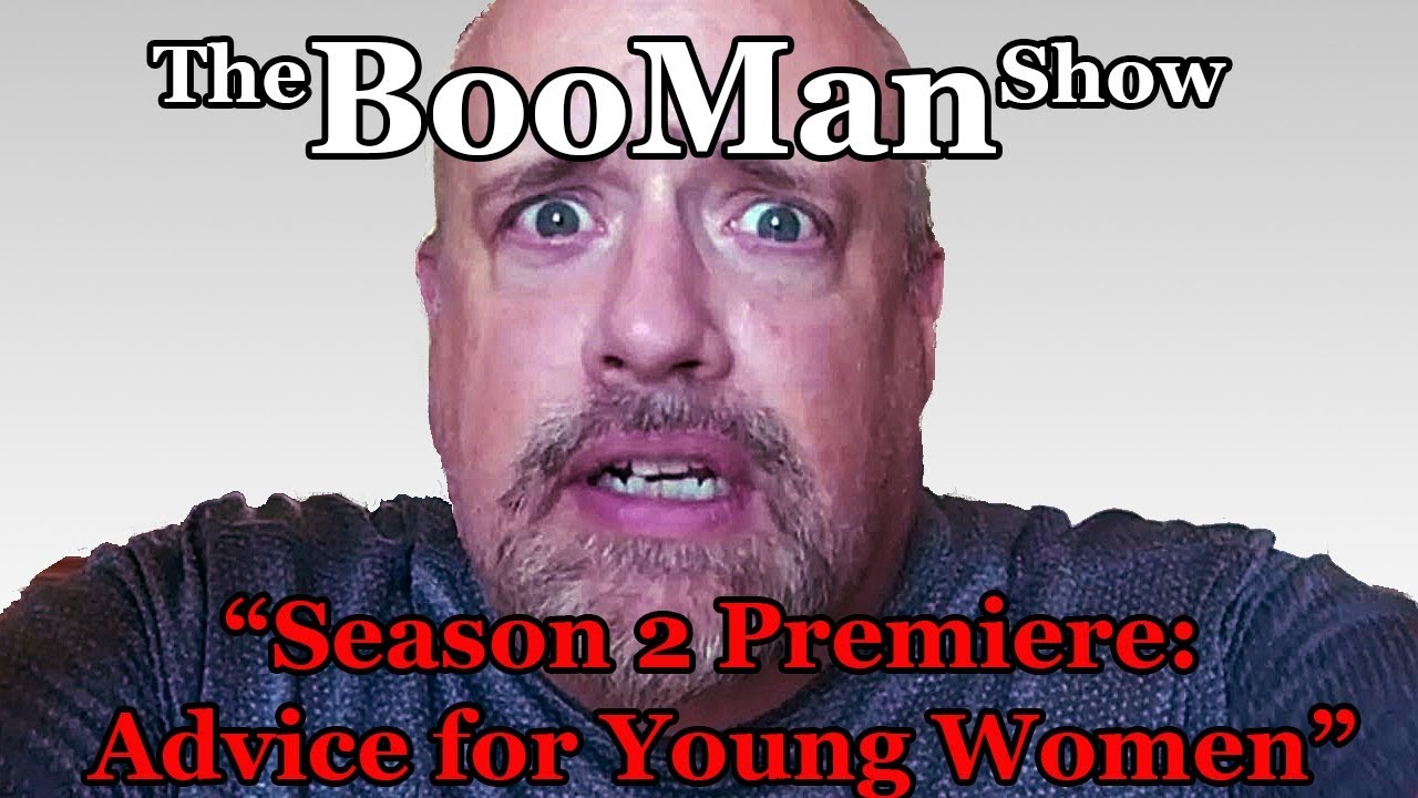 The BooMan Show: Season 2: Advice for Young Adults - YouTube