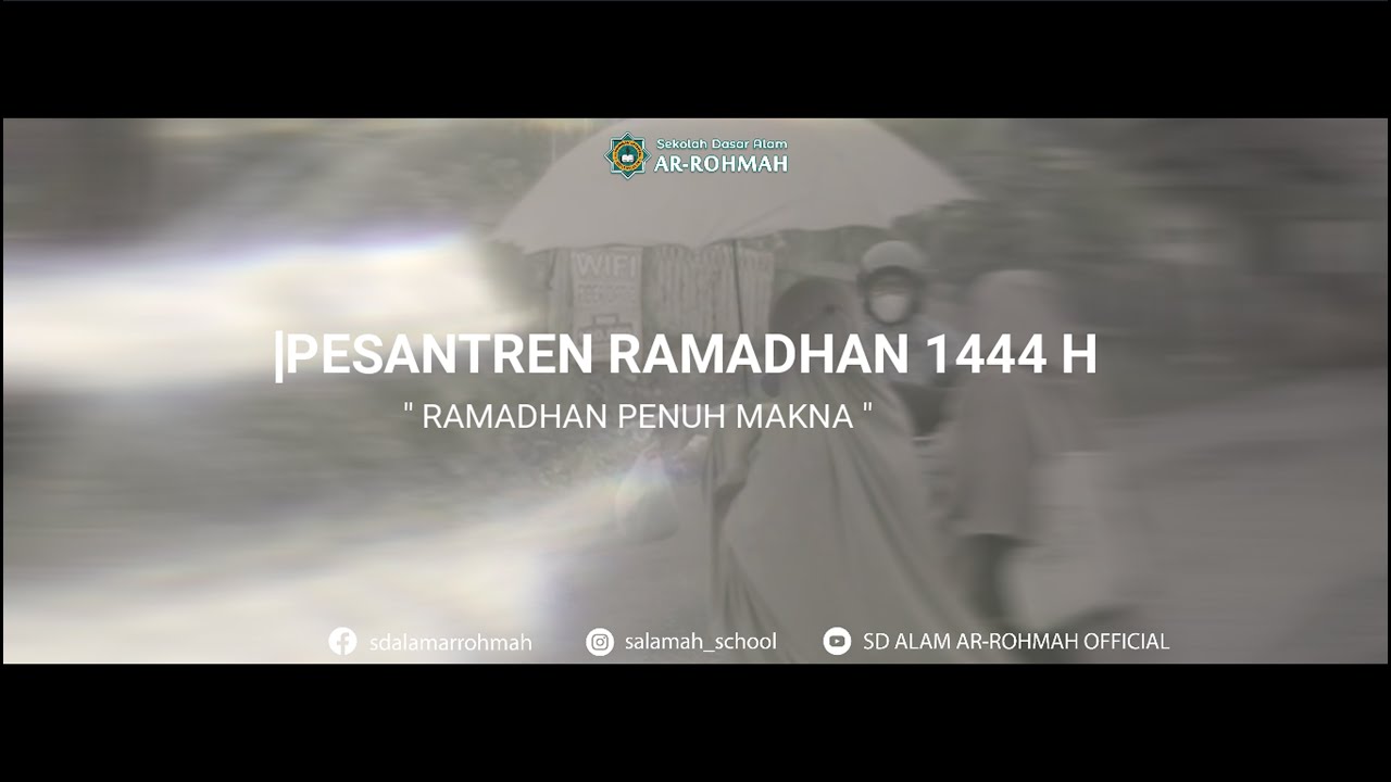Pesantren Ramadhan 1444 H SD Alam Ar-Rohmah Malang #2023 # ...