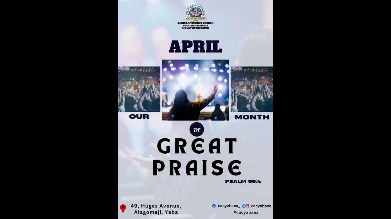 CHRIST APOSTOLIC CHURCH YABA ENGLISH ASSEMBLY 21TH APRIL 2024 - YouTube ...