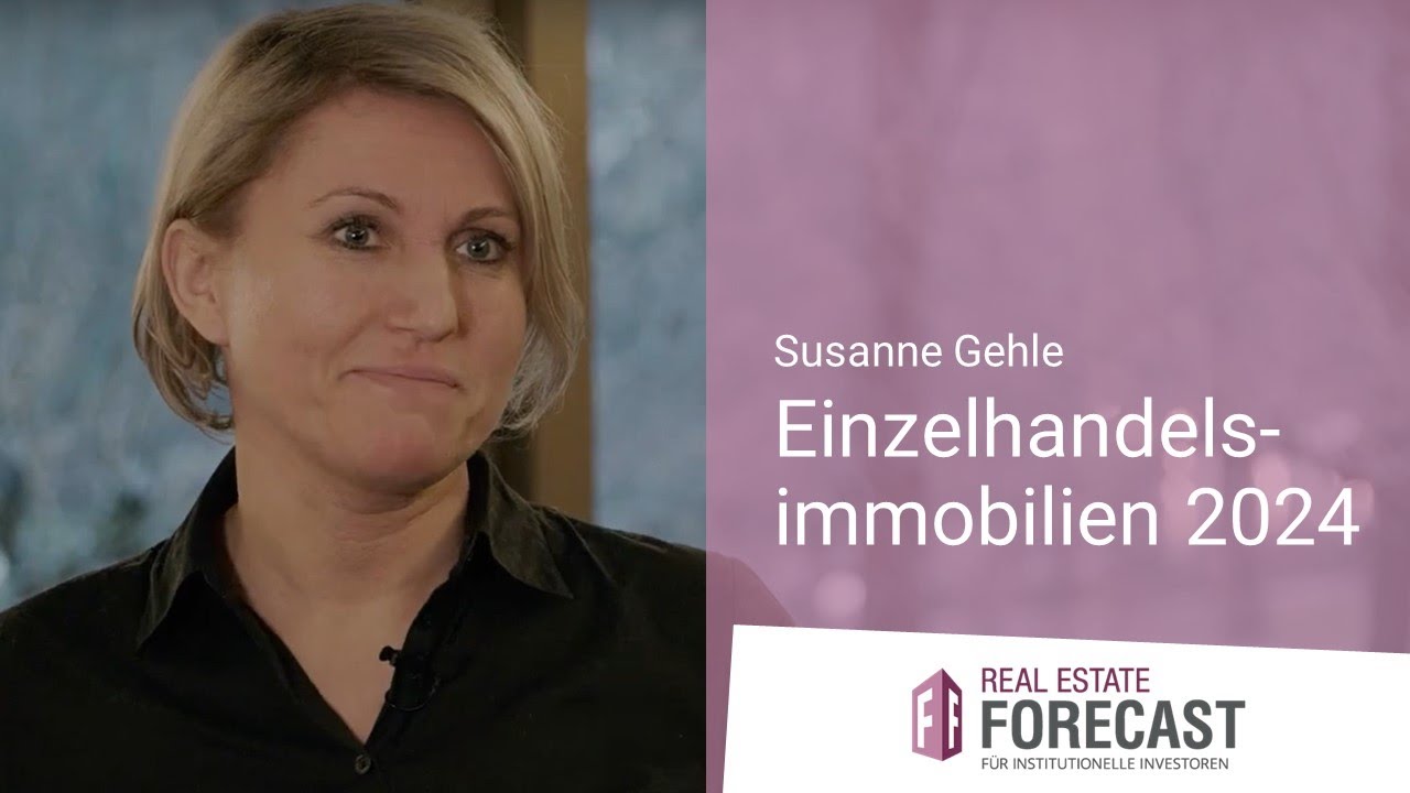 Einzelhandelsimmobilien 2024: Susanne Gehle | VideoStatement - YouTube