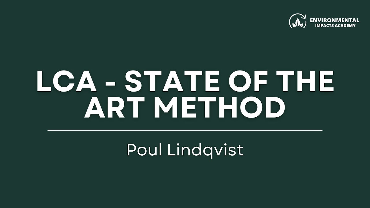 LCA is the state of the art method for assessing environmental impacts ...