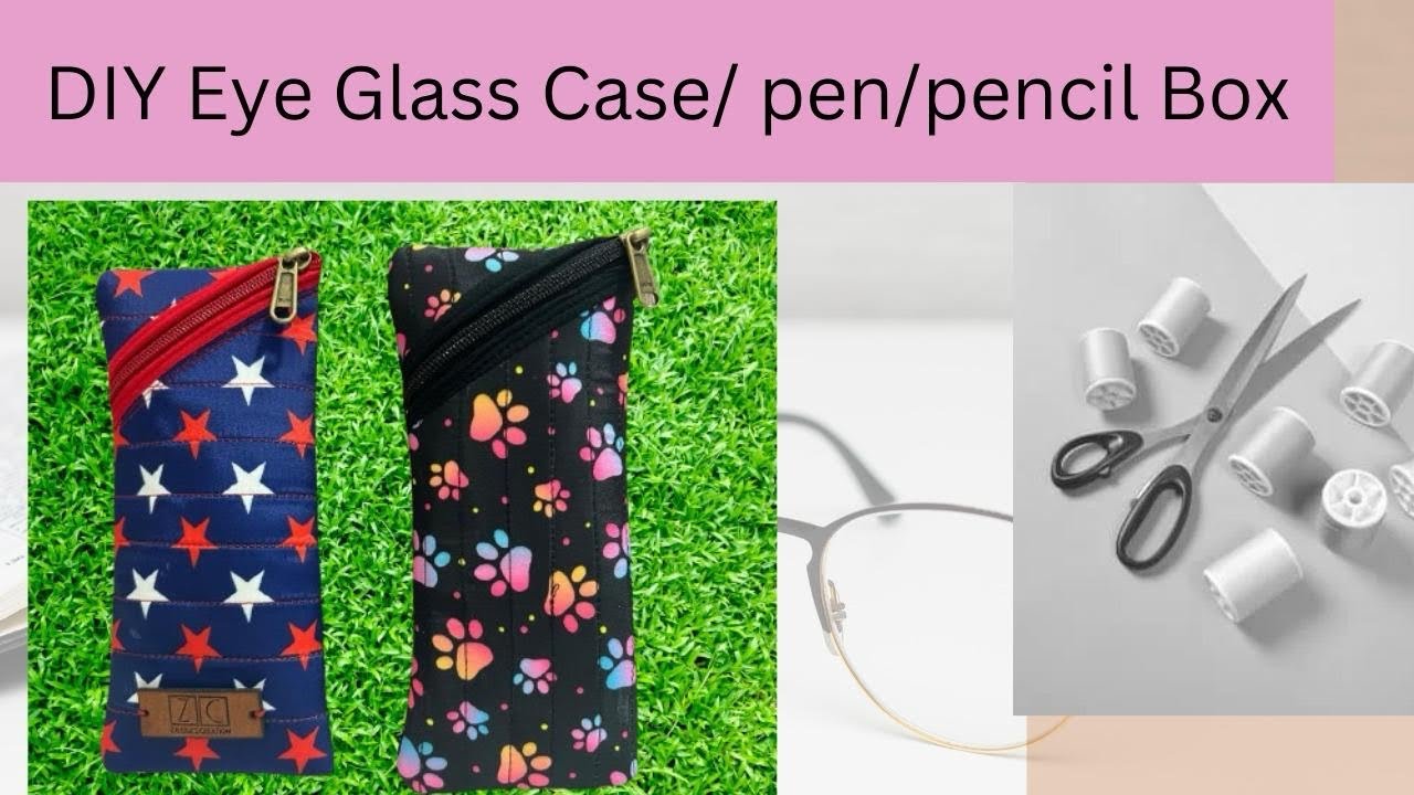 DIY Eye glass case/ chasme ka cover/Pen-pencil box - YouTube
