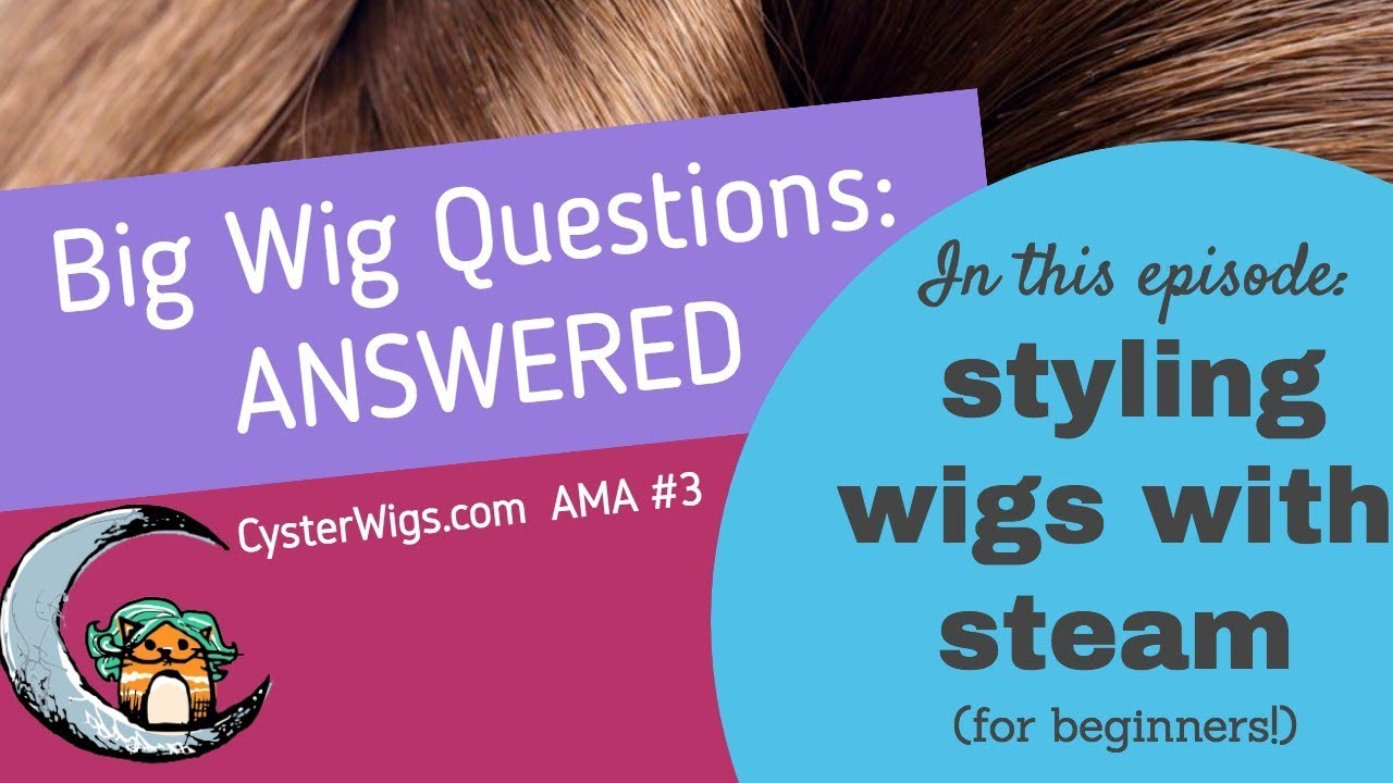 Styling your wig with steam (for beginners!) CysterWigs AMA #3 - YouTube