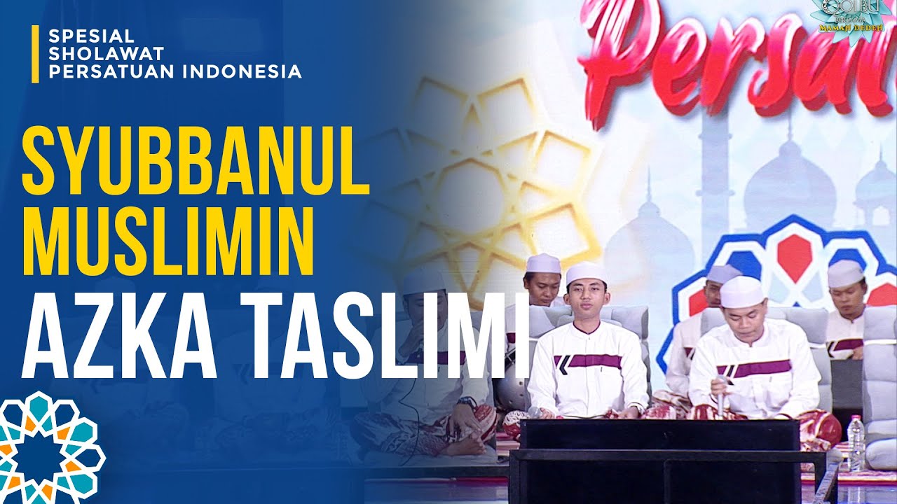 SHOLAWAT BERSAMA! Syubbanul Muslimin - Azka Taslimi | SIRQOL SHOLAWAT ...